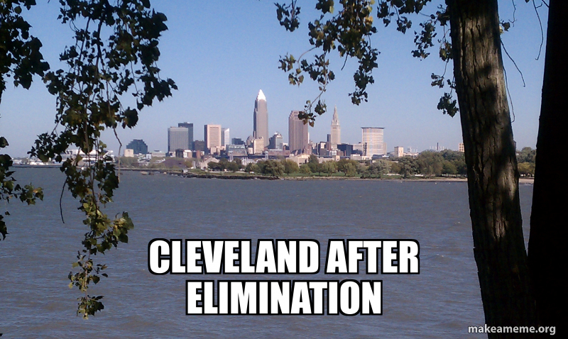 Cleveland after elimination Meme Generator