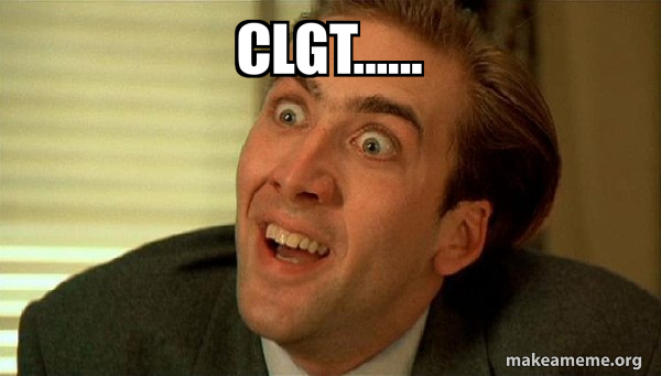 CLGT...... - Sarcastic Nicholas Cage Meme Generator