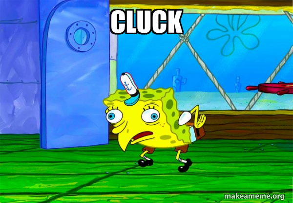 CLUCK - Mocking SpongeBob Meme Generator