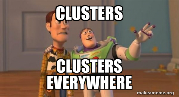 Clusters Clusters everywhere - Buzz and Woody (Toy Story) Meme Meme ...