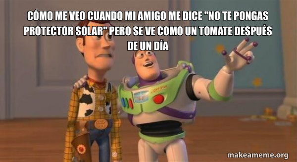 Cómo me veo cuando mi amigo me dice "no te pongas protector solar" pero ...