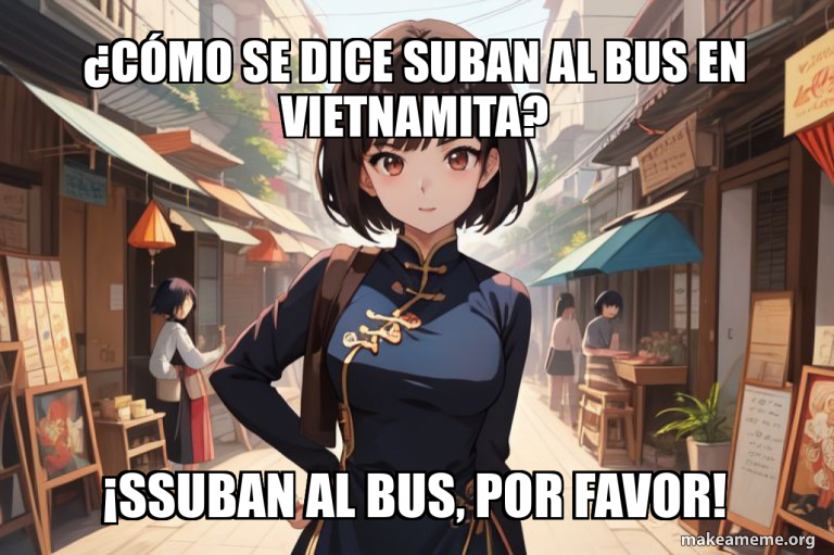 ¿Cómo se dice suban al bus en vietnamita? ¡Ssuban al bus, por favor ...