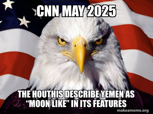 Cnn May 2025 The Houthis describe yemen as “moon like” in its features ...
