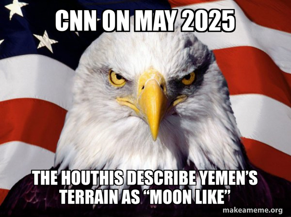 Cnn on May 2025 The Houthis describe yemen’s terrain as “moon like ...