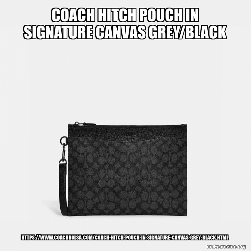 Coach Hitch Pouch in Signature Canvas Grey/Black https://www.coachbolsa ...