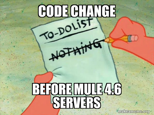 code change before Mule 4.6 servers - TO-DO List Meme Generator