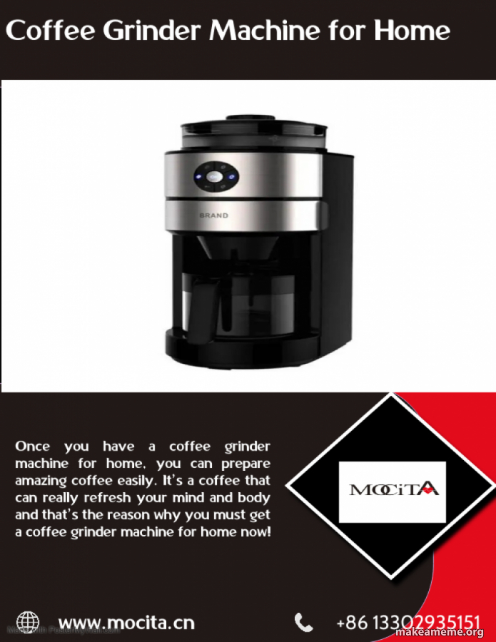 - coffee grinder machine for home Meme Generator