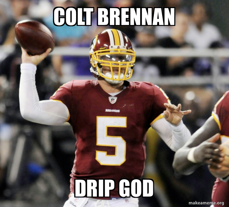 colt brennan drip god Meme Generator