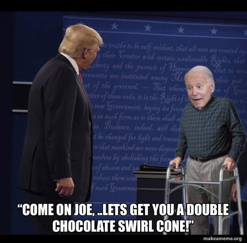“Come on Joe, ..lets get you a double chocolate swirl cone!” Meme Generator