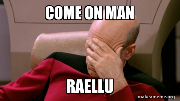 come on man raellu - Picard Facepalm Meme Generator