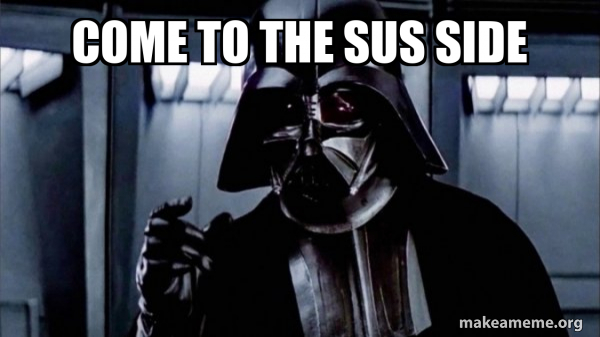 Come to the sus side - Darth Vader - Choke Meme Generator
