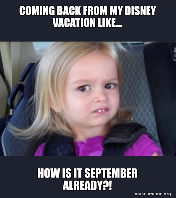 Coming back from my Disney vacation like… How is it September already ...