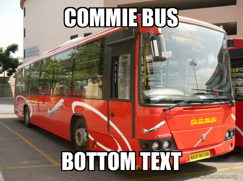 commie bus bottom text Meme Generator