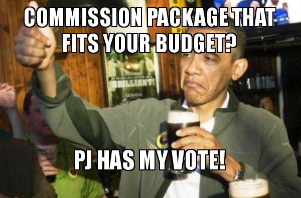 Commission package that fits your budget? PJ has my vote! - Upvote ...