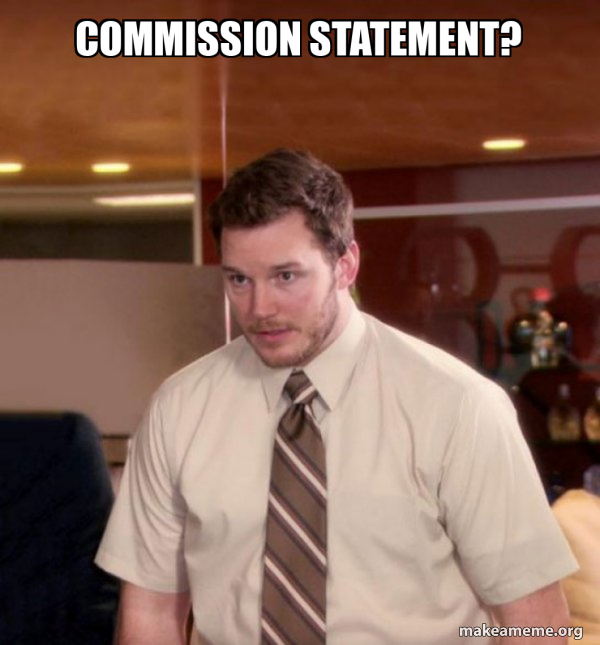 Commission Statement? - Andy Dwyer - Too Afraid To Ask Meme Generator