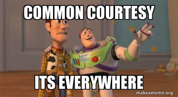 common courtesy its everywhere - Buzz and Woody (Toy Story) Meme Meme ...