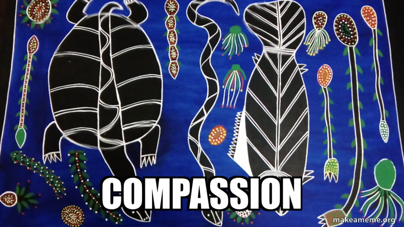 COMPASSION Meme Generator