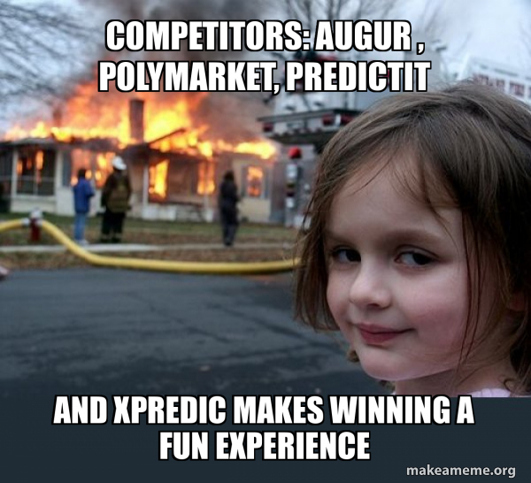 Competitors: Augur , Polymarket, Predictit and XPREDIC MAKES winning A ...
