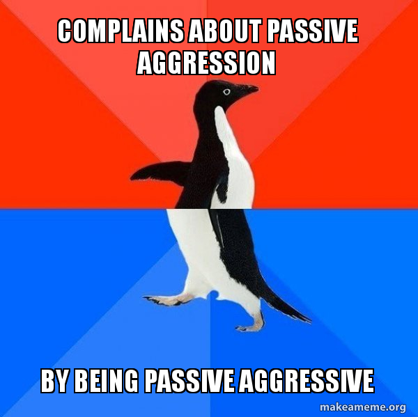 Passive Aggressive Status Memes