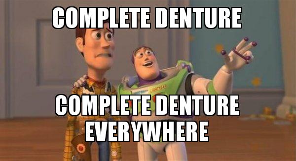Complete denture Complete denture everywhere - Buzz and Woody (Toy ...