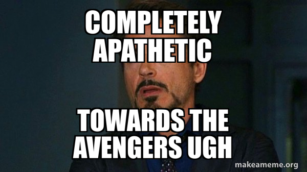 Completely apathetic towards the avengers ugh - Tony Stark Eye Roll ...