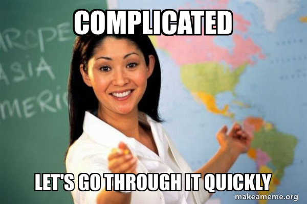 Complicated Let's Go Through It Quickly - Unhelpful High School Teacher ...