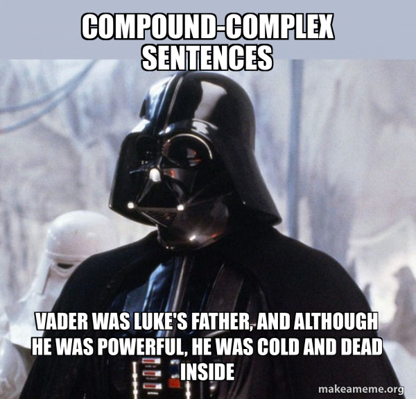 compound-complex sentences vader was luke's father, and although he was ...