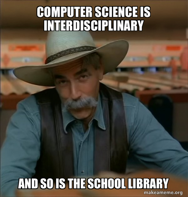 Computer Science is interdisciplinary and so is the school library ...