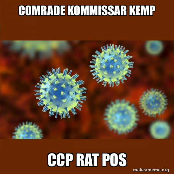 comrade kommissar kemp ccp rat pos - Coronavirus ( COVID-19 ) Meme ...