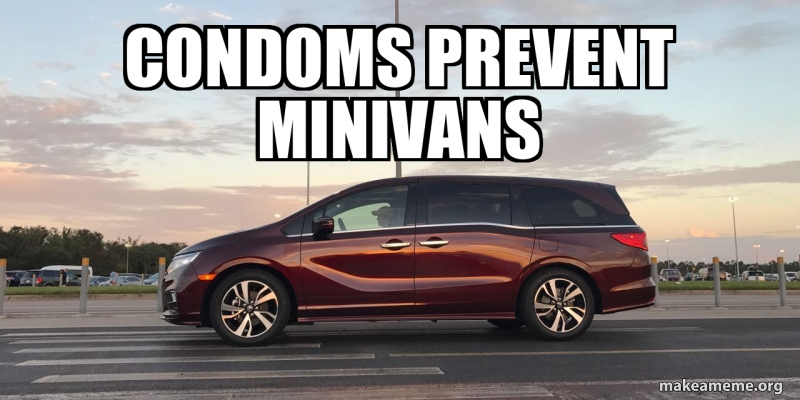 Condoms prevent minivans Meme Generator