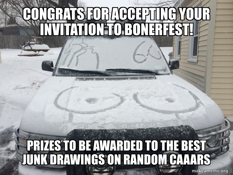 Congrats for accepting your invitation to bonerfest! Prizes to be ...