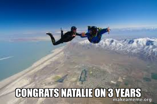 congrats natalie on 3 years Meme Generator