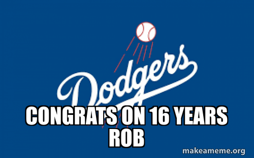 congrats on 16 years rob Meme Generator