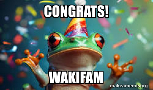 congrats! wakifam Meme Generator