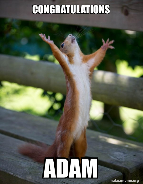 Congratulations Adam - Happy Squirrel Meme Generator
