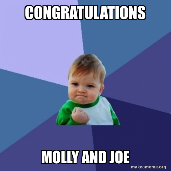 Congratulations Molly and Joe - Success Kid Meme Generator