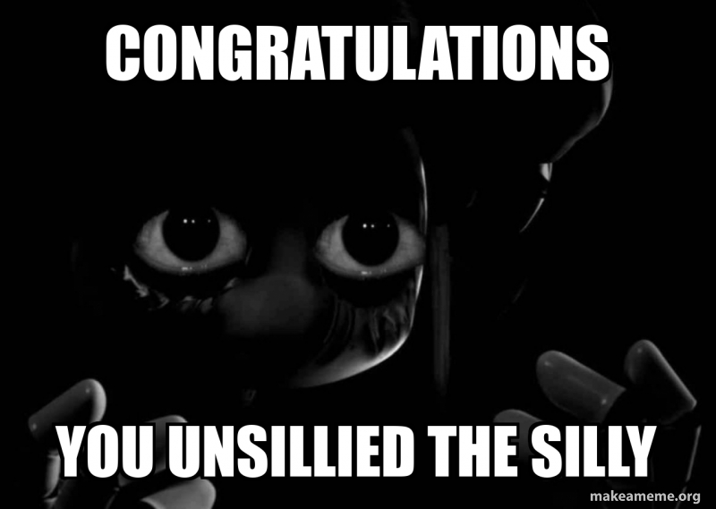 Congratulations You Unsillied the Silly Meme Generator