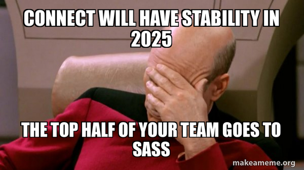 CONNECT WILL HAVE STABILITY IN 2025 THE TOP HALF OF YOUR TEAM GOES TO ...