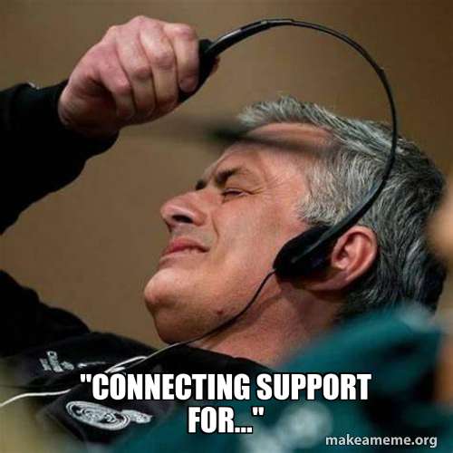 "connecting support for..." Meme Generator