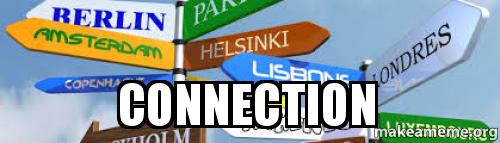 CONNECTION - PRESENTATION ETWINNING Meme Generator