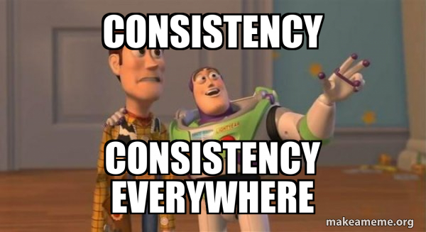 COnsistency Consistency everywhere - Buzz and Woody (Toy Story) Meme ...