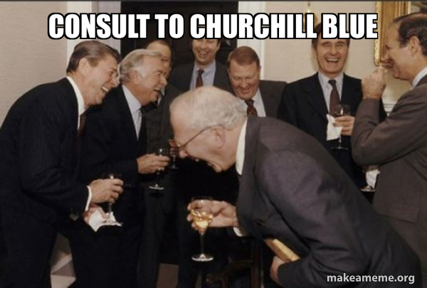 consult to churchill blue - Laughing Men in Suits | And Then I Said ...