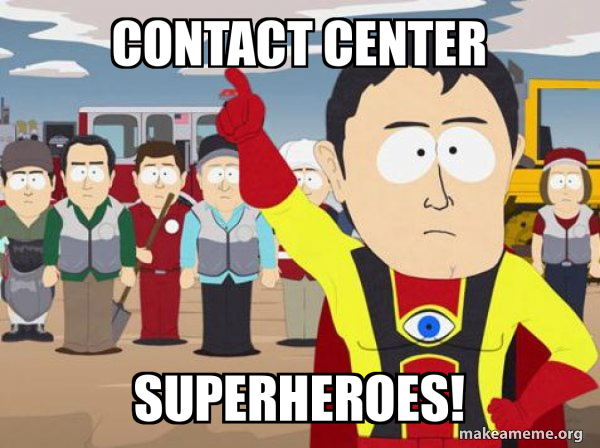 CONTACT CENTER SUPERHEROES! - Captain Hindsight Meme Generator