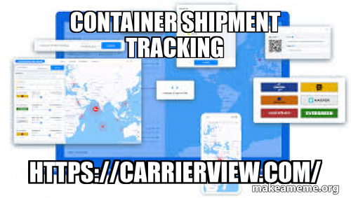 container shipment tracking https://carrierview.com/ Meme Generator