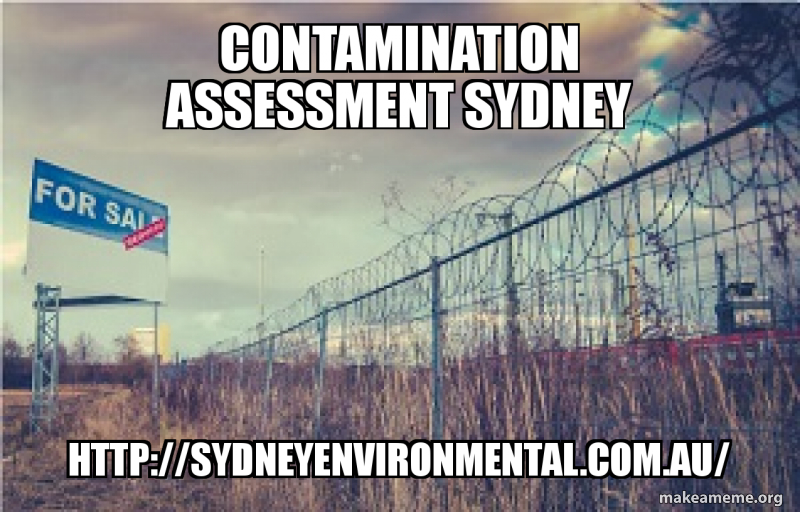 Contamination Assessment Sydney http://sydneyenvironmental.com.au ...