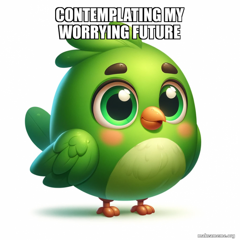 contemplating my worrying future Meme Generator