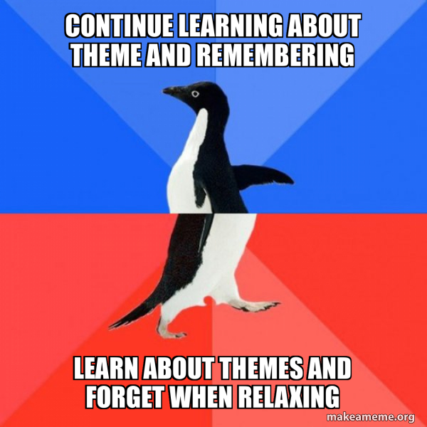 Continue learning about theme and remembering Learn about themes and ...