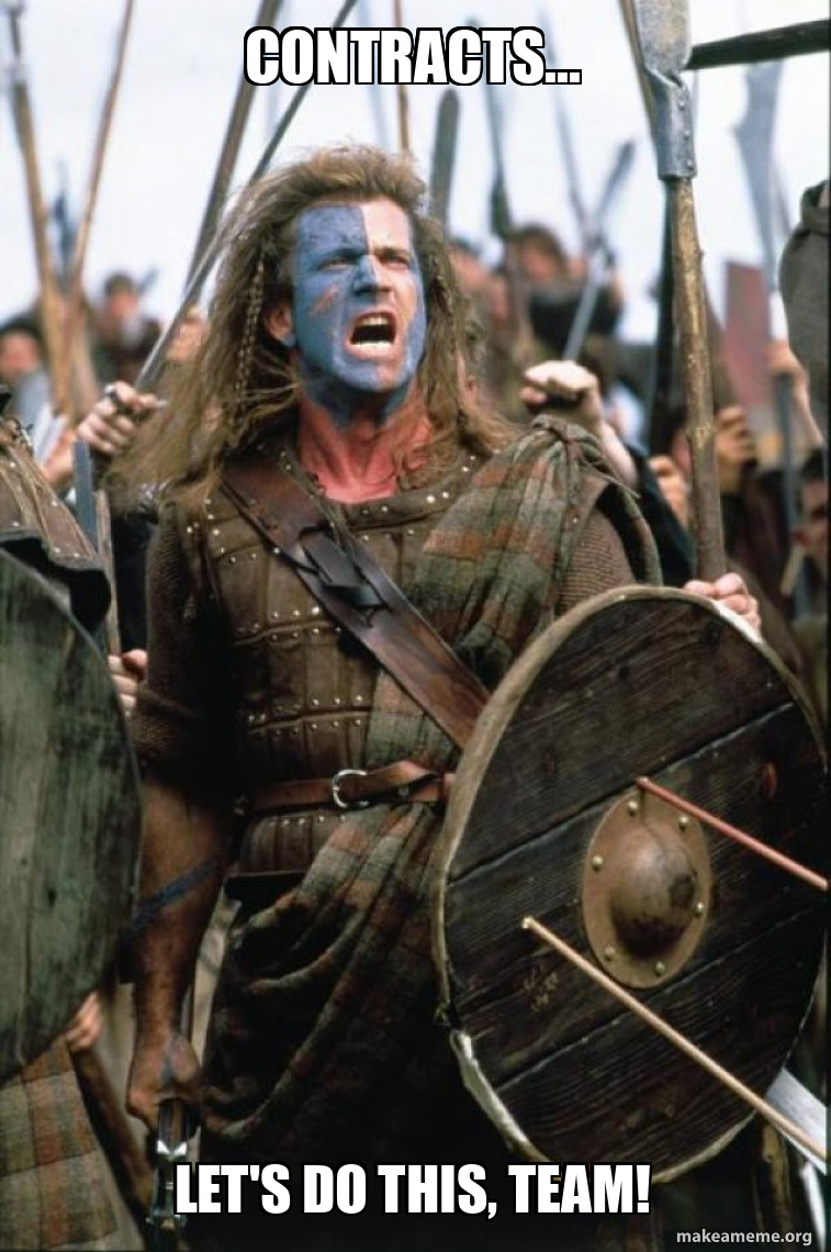 ConTRACTS... LET'S DO THIS, TEAM! - William Wallace Meme Generator
