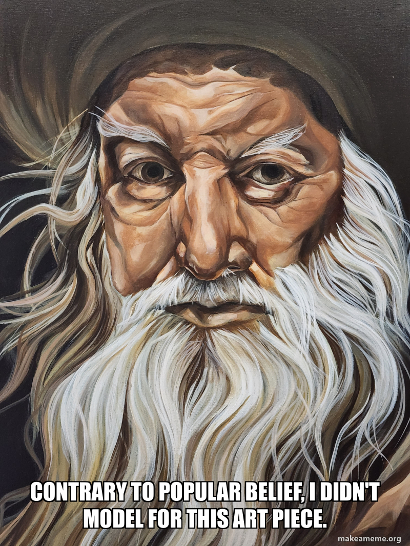 Contrary to popular belief, I didn't model for this art piece. Meme ...