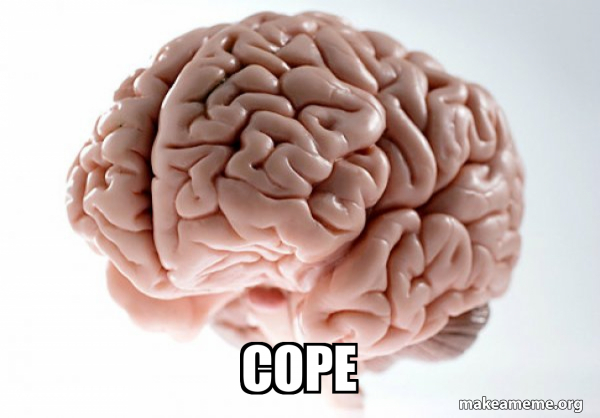 Cope - Scumbag Brain Meme Generator